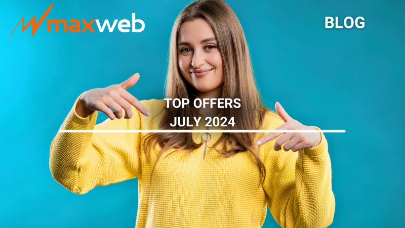 Top Offers July 2024 | MaxWeb Inc Affiliate Network